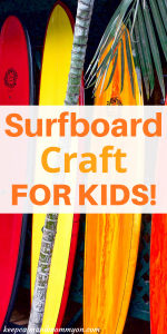 Surfboard Craft For Kids - Keep Calm And Mommy On
